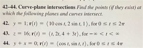 solved 42 44 curve plane intersections find the points if
