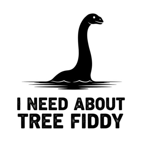 I Need About Tree Fiddy Meme I Need About Tree Fiddy T Shirt
