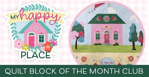 My Happy Place Quilt Block Of The Month Program Saturday Be Sew Bizzy