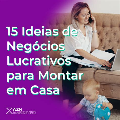 Ideias de Negócios Lucrativos para Montar em Casa AZN Marketing
