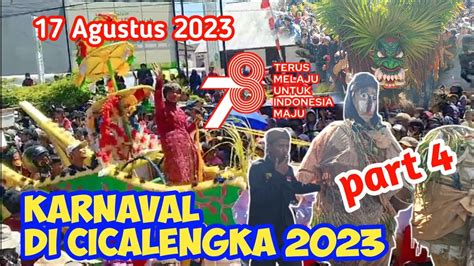 Karnaval Arak Arakan Agustus Cicalengka Part YouTube