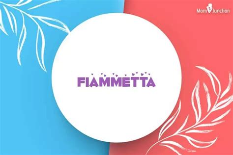 Explore Fiammetta Meaning Origin And Popularity