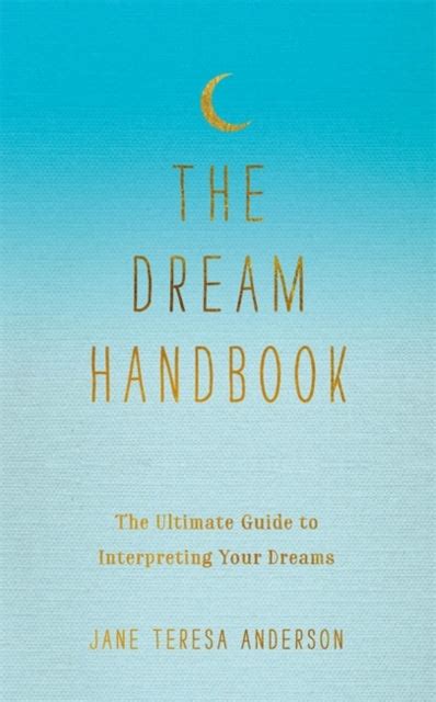 The Dream Handbook The Ultimate Guide To Interpreting Your Dreams Emka