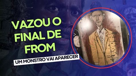 VAZOU O FINAL DA TERCEIRA TEMPORADA DE FROM CUIDADO SPOILERS YouTube