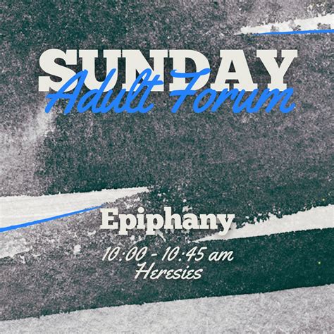 Epiphany Forum — Heresies — January 7 To February 11 Holy Apostles