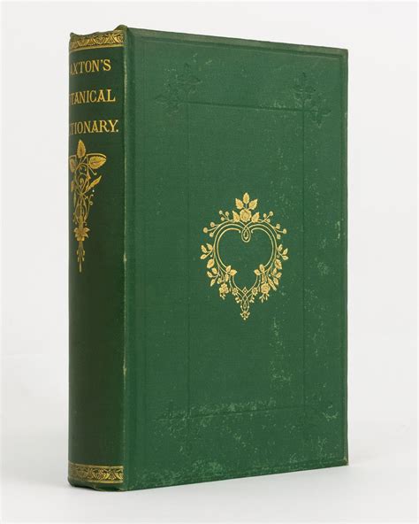 Paxtons Botanical Dictionary Comprising The Names History And