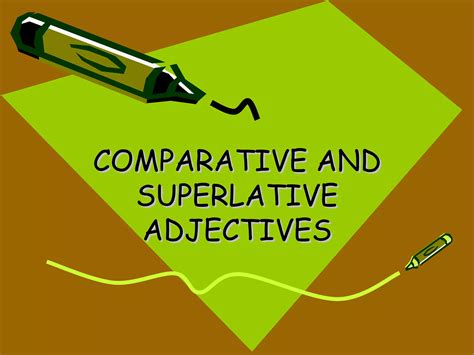 Comparative And Superlative Adjectives 1201593353419688 2 Ppt