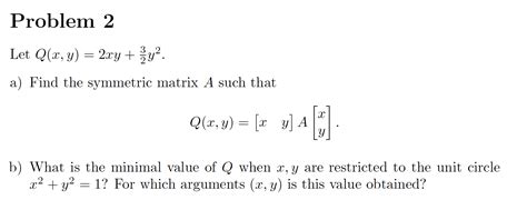 Solved Problem 2let Qxy2xy32y2a ﻿find The Symmetric