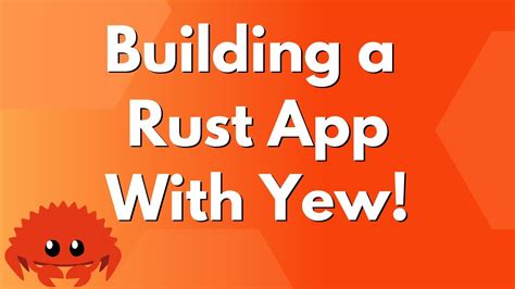 Building A Rust App With Yew Youtube