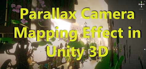 Parallax Camera Mapping Effect In Unity 3d Game Design And Theory Tutorials