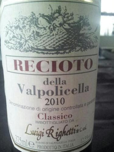 2010 Luigi Righetti Recioto Della Valpolicella Classico Vivino Us