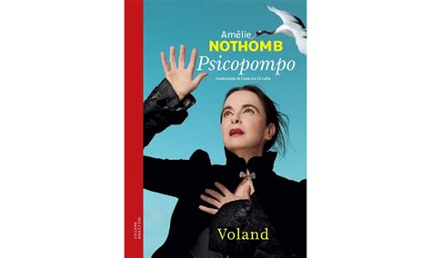 Psicopompo Romanzo Autobiografico Di Am Lie Nothom Voland Editore