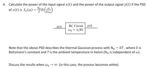 Solved 4 Calculate The Power Of The Input Signal X T And Chegg Com