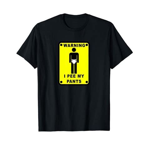 Warning I Pee My Pants T Shirt