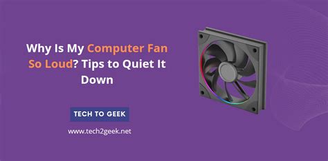Why Is My Computer Fan So Loud Tips To Quiet It Down