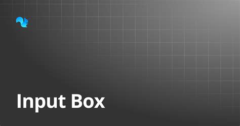 Input Box Learn Squirrel365