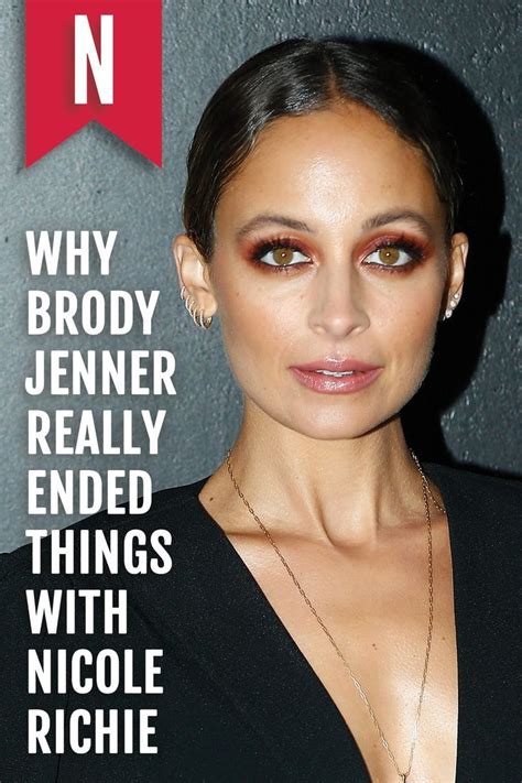 Why Brody Jenner Really Ended Things With Nicole Richie Artofit