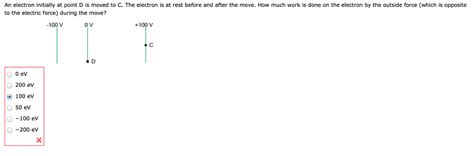 Solved An Electron Initially At Point D Is Moved To C The