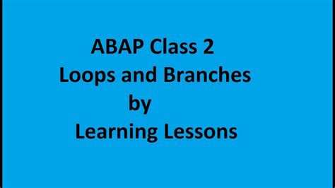 Sap Abap Class Loops And Branches Learning Lessons Youtube