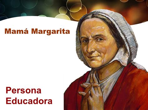 Auxiliadora 24 MamÁ Margarita Madre De San Juan Bosco 25nov2015