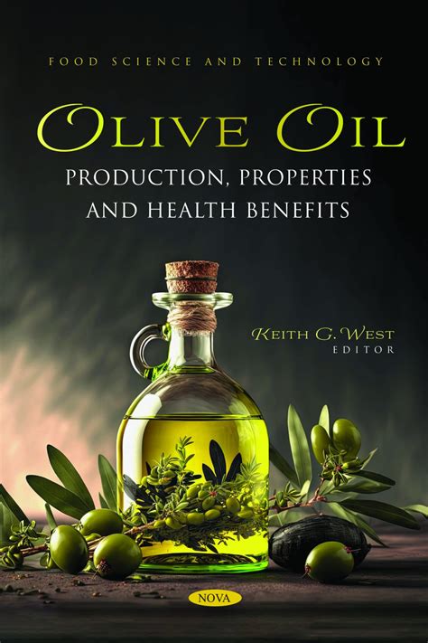 Olive Oil Production Properties And Health Benefits Nova Science