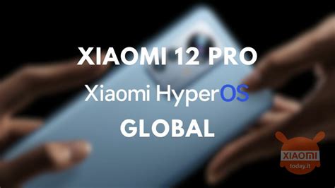 Xiaomi Pro Aggiornamento HyperOS Global E Android