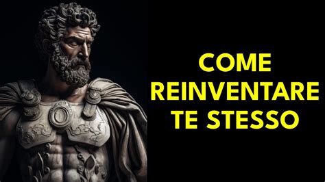 Come Reinventarti Guida Completa Stoicismo Di Marco Aurelio Youtube