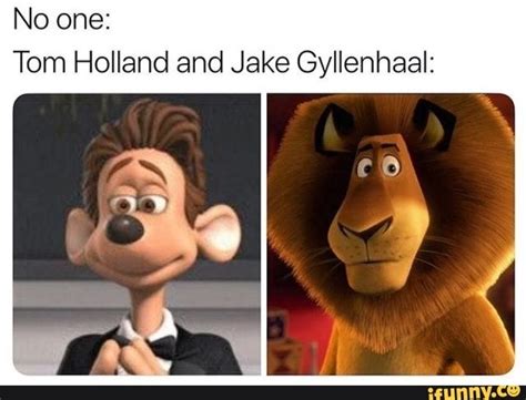No One Tom Holland And Jake Gyllenhaal Artofit