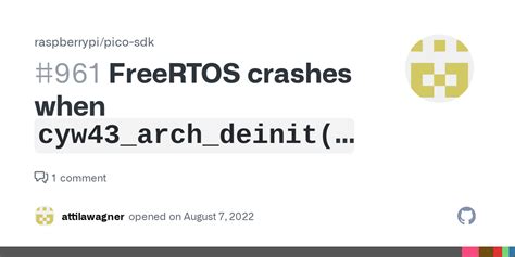 freertos crashes when `cyw43 arch deinit ` is called · issue 961