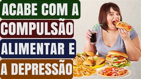 Compulsão Alimentar Dicas Alimentação Saúde Como Controlar
