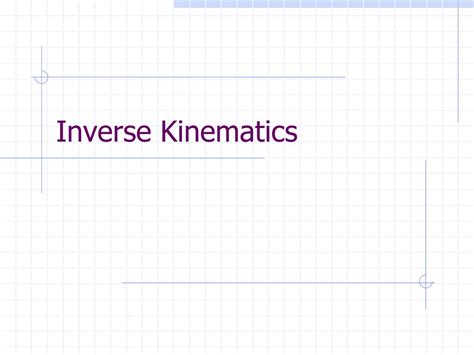 PPT Inverse Kinematics PowerPoint Presentation Free Download ID 4497617