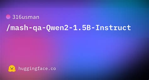Usman Mash Qa Qwen B Instruct Datasets At Hugging Face