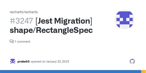 Jest Migration Shaperectanglespec · Issue 3247 · Rechartsrecharts