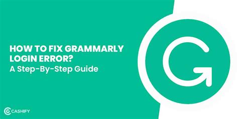How To Fix Grammarly Login Issue A Step By Step Guide Cashify Blog