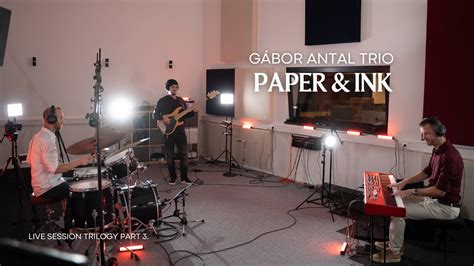 Gábor Antal Trio Paper Ink Live Session YouTube