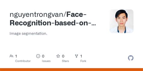 Github Nguyentrongvanface Recognition Based On Facial Segmentation