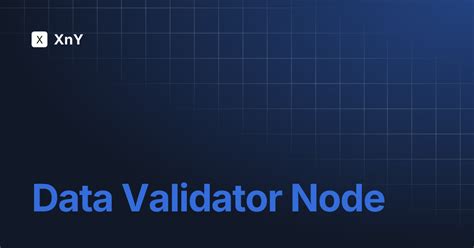 Data Validator Node Xny