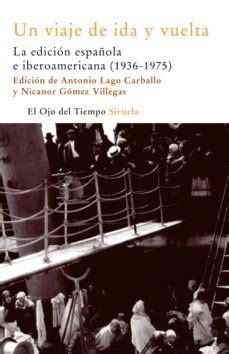 UN VIAJE DE IDA Y VUELTA NICANOR GOMEZ VILLEGAS Casa Del Libro Colombia