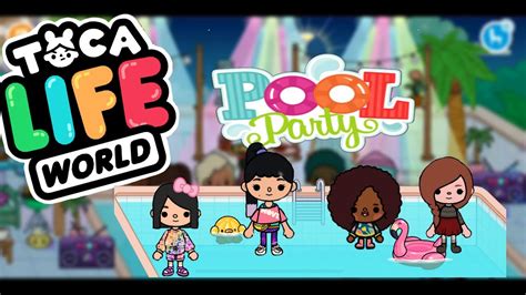 My Pool Party Toca Life World Youtube