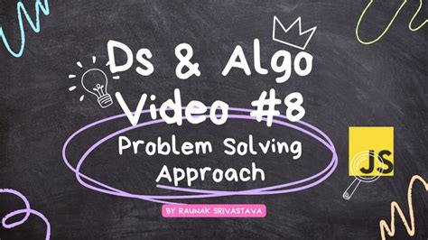 Raunak Srivastava On Linkedin Javascript Problemsolving Codingapproach Webdevelopment