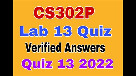 Cs302p Lab Quiz 13 2022cs302p Lab 13 2022cs302 Quiz 13 2022cs302 Lab