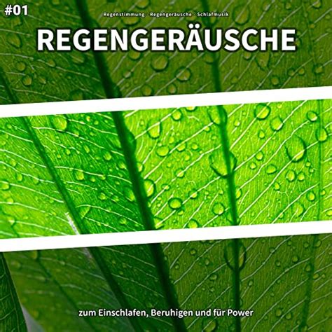 Amazon MusicでRegenstimmung Regengeräusche Schlafmusikの 01