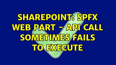 Sharepoint Spfx Web Part Api Call Sometimes Fails To Execute Youtube