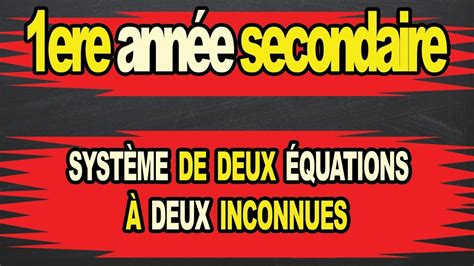 Exercice Système De Deux équations à Deux Inconnues 1ere Math Youtube