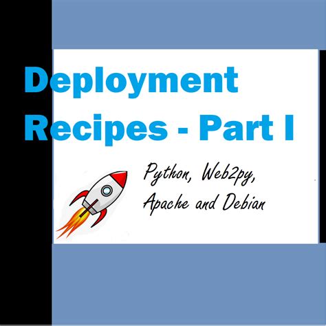 Deployment Recipes Part 1 Python Web2py Apache And Debian LearnXYZ