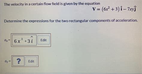 Solved The Velocity In A Certain Flow Field Is Given By The Chegg