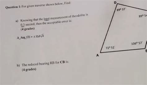 Solved Question 1 For Given Traverse Shown Below Find A Chegg