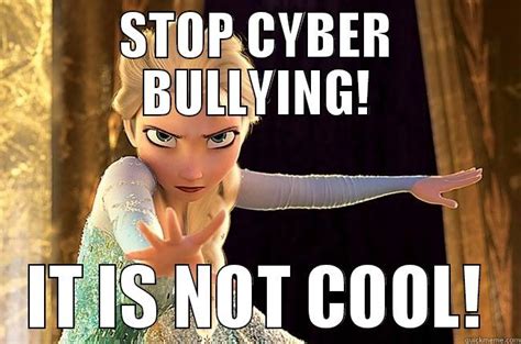 25 Best Memes About Cyber Bullying Cyber Bullying Memes Cyberbullies
