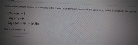 Solved Reduce The Following System Of Equations To The Row
