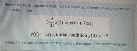 Solved Simulink Provide The Block Diagram To Implement The Chegg